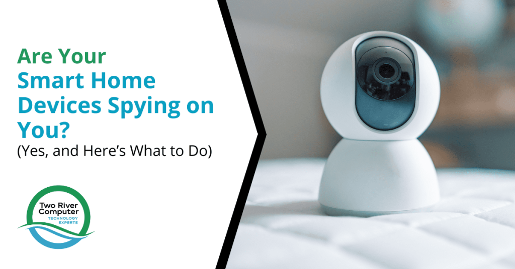 Are Your Smart Home Devices Spying on You? (Yes, and Here’s What to Do ...