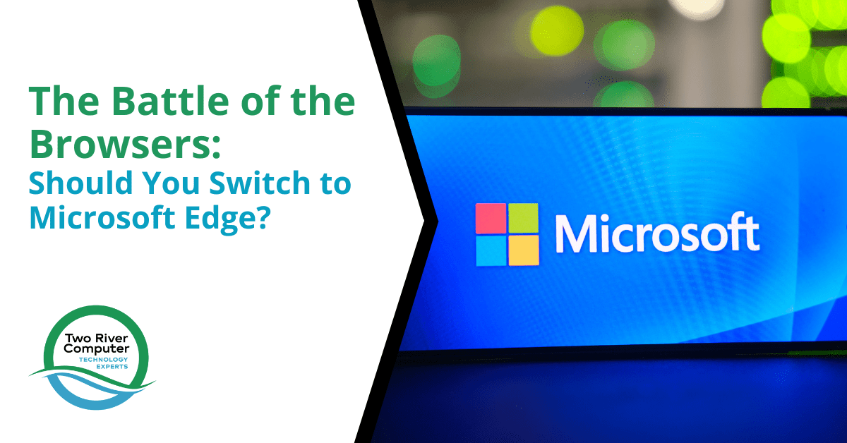 The Battle of the Browsers: Should You Switch to Microsoft Edge? - Two ...