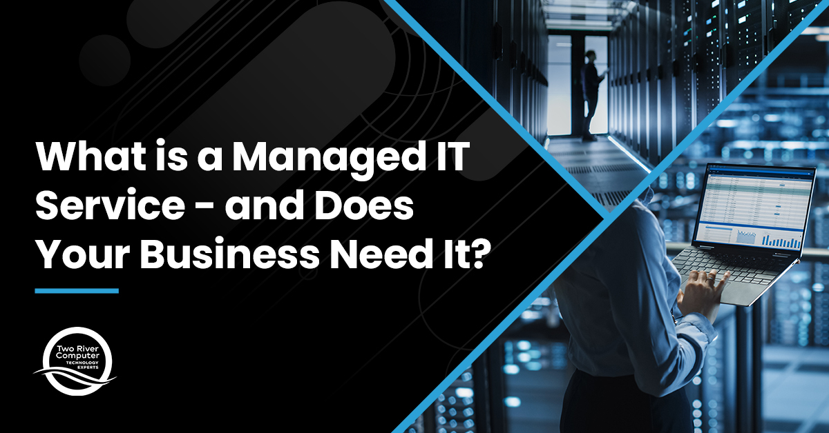 What is Managed IT Service—and Does Your Business Need It?